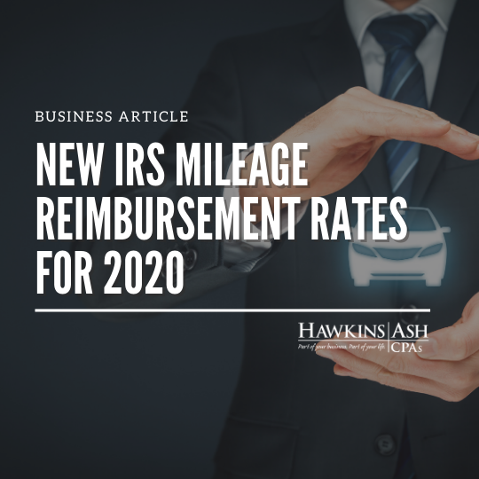 New IRS Mileage Reimbursement Rates For 2020 Hawkins Ash CPAs new-irs-mileage-reimbursement-rates-for-2020-hawkins-ash-cpas